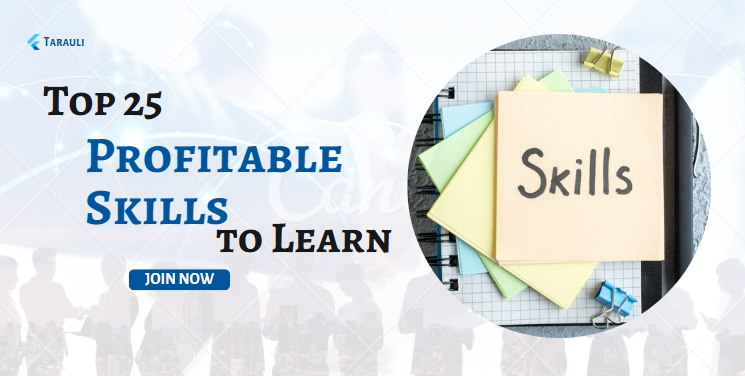 Top 25 Most Profitable Skills to Learn in 2025 for Career Growth - Tarauli